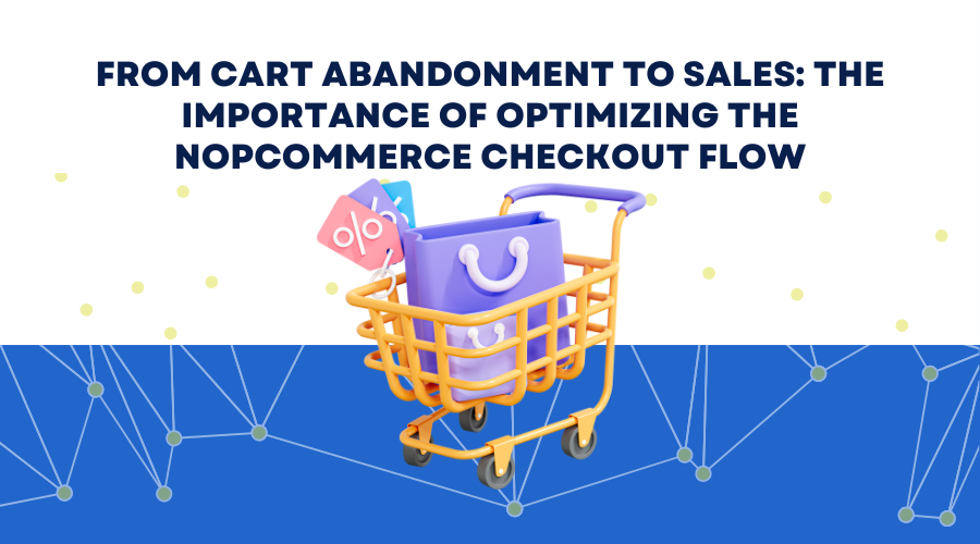 Optimizing the NopCommerce Checkout Flow for Higher Conversions | noptech