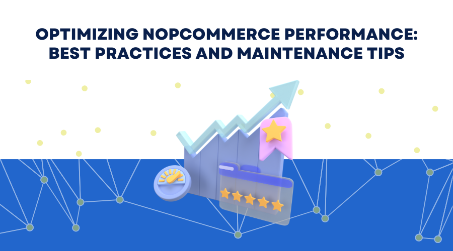 A Comprehensive Guide to Improving nopCommerce Performance | noptech